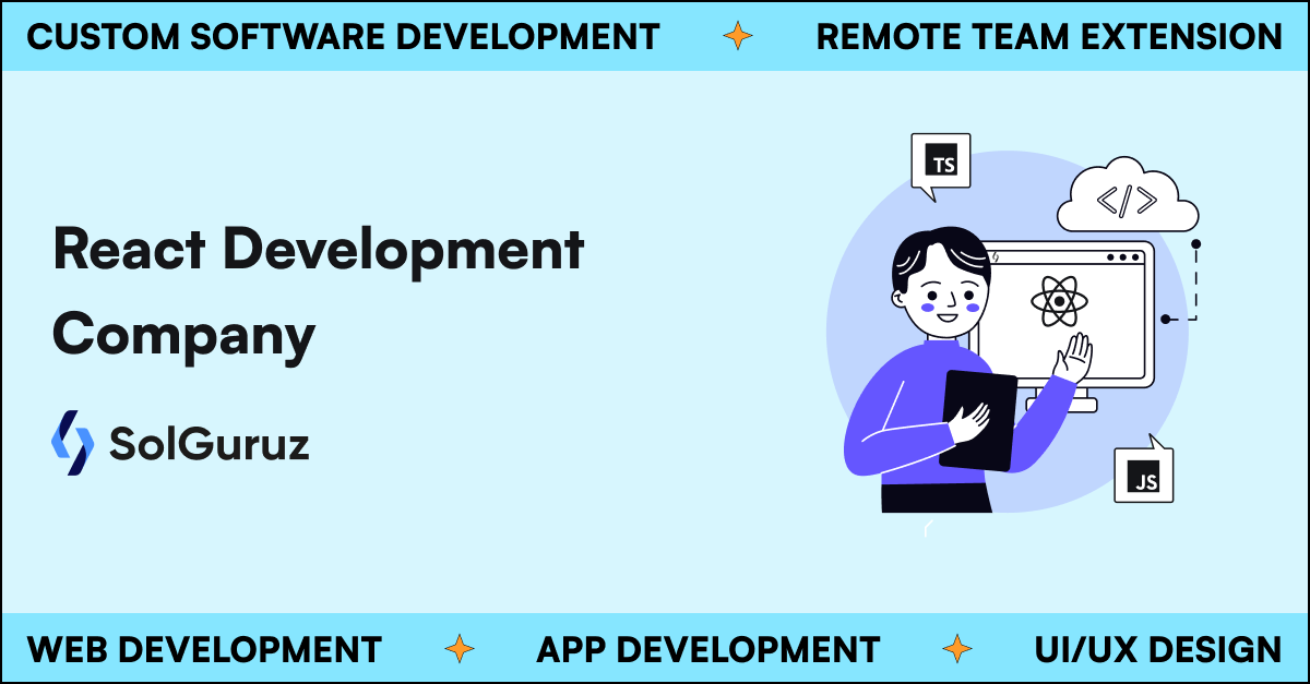 ReactJS Development Company | ReactJS Development Services | SolGuruz